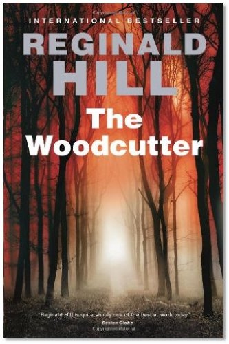 Reginald Hill'sThe Woodcutter: A Novel [Hardcover]2011: Hill,R ...