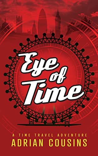Eye of Time: A Time Travel Adventure - Kindle edition by Cousins ...