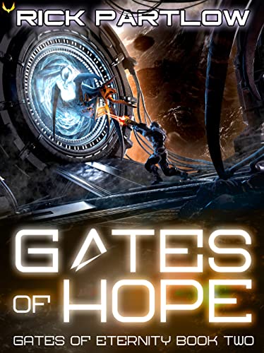 Gates of Hope: A Military Sci-Fi Series (Gates of Eternity Book 2 ...