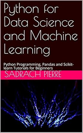 Python for Data Science and Machine Learning: Python Programming ...