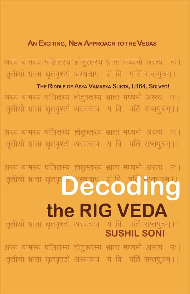 Buy Decoding the Rig Veda: An Exciting, New Approach to the Vedas Book ...