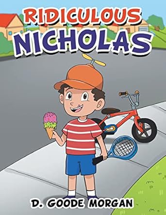 Ridiculous Nicholas: Morgan, D Goode: 9781669817055: Amazon.com: Books