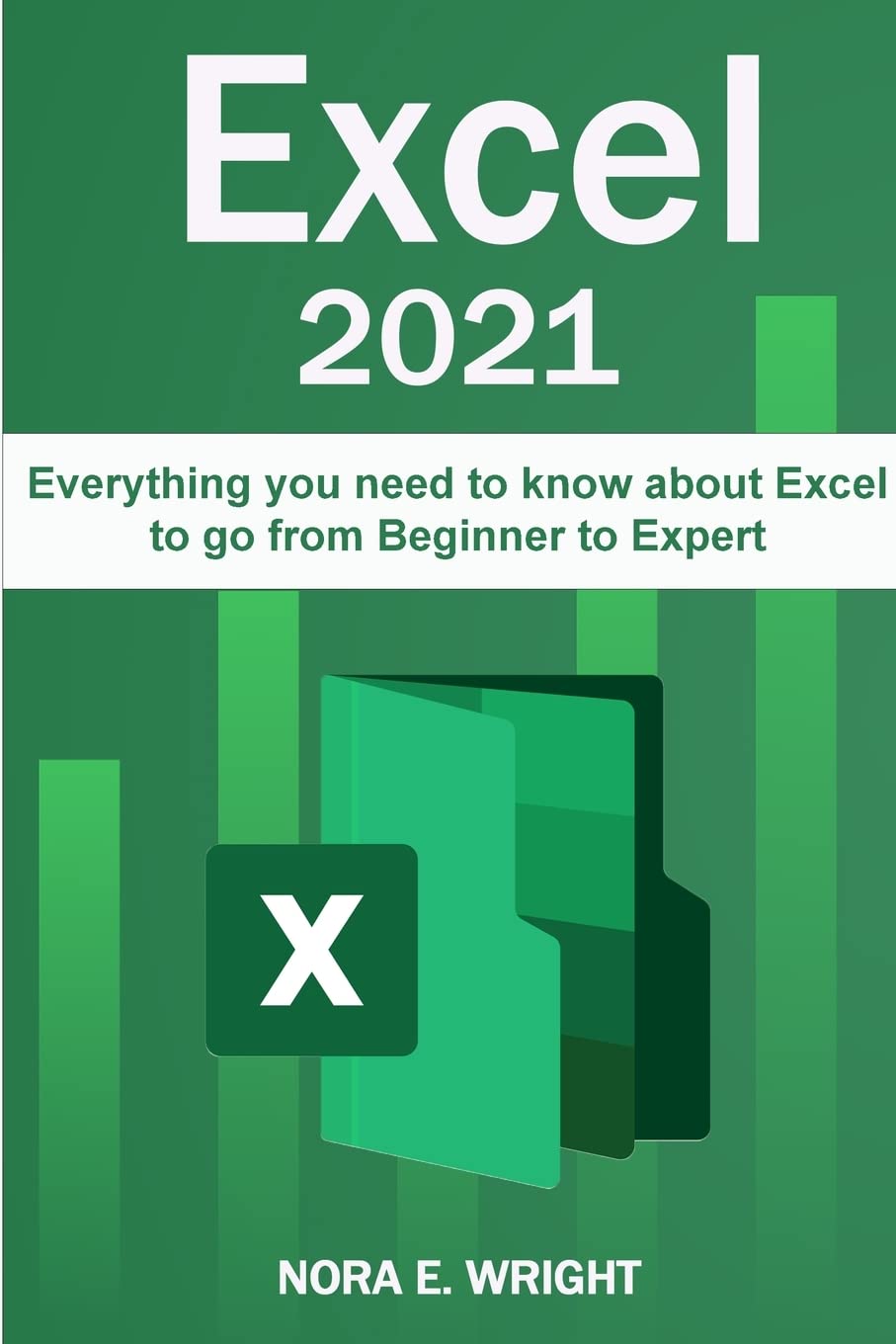 Buy Excel 2021: Everything you need to know about Excel to go from Beginner to Expert Online at ...