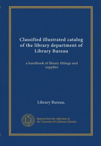 Classified illustrated catalog of the library department of Library ...