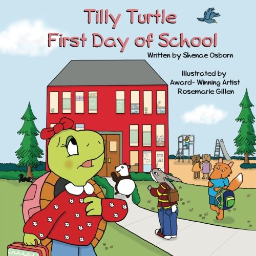 Tilly Turtle: First Day of School: Osborn, Shenae, Gillen, Rosemarie ...