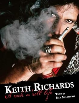 Keith Richards: A Rock ‘n’ Roll Life : Milkowski, Bill: Amazon.co.uk: Books