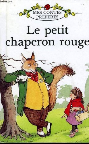 Le Petit Chaperon Rouge (French Well Loved Tales) (French Edition ...