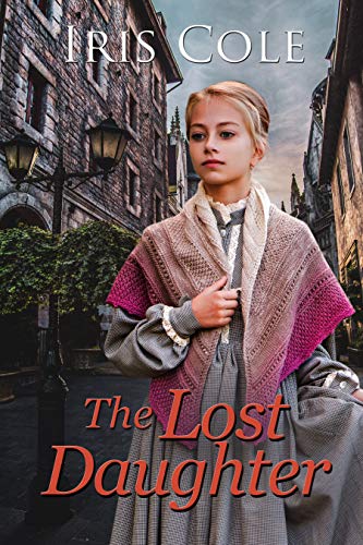 The Lost Daughter eBook : Cole, Iris: Amazon.co.uk: Kindle Store