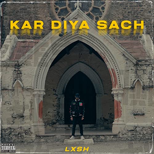 Kar Diya Sach [Explicit] by Lxsh on Amazon Music - Amazon.com