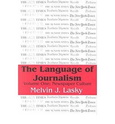[(The Language of Journalism: Newspaper Culture v. 1 )] [Author: Melvin ...