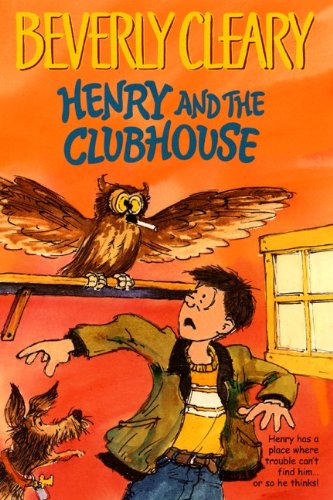 Henry and the Clubhouse (Henry Huggins): Cleary, Beverly, Dockray ...