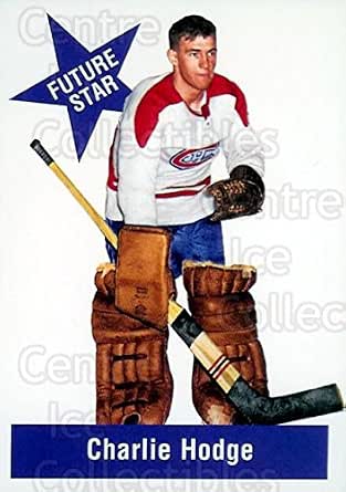 (CI) Charlie Hodge Hockey Card 1994 Parkhurst Missing Link 56-57 Future ...