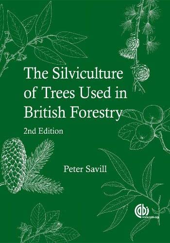Silviculture of Trees Used in British Forestry: Amazon.co.uk: Savill ...