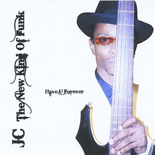 Play Have You Forever by JC "The New King of Funk" on Amazon Music