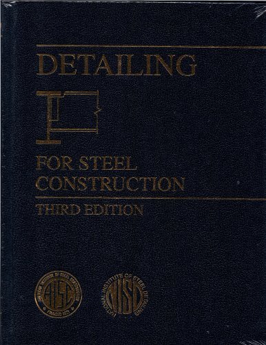 Detailing for Steel Construction, 3rd Edition: Editor: Amazon.com: Books