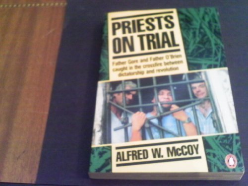 Priests on Trial by Alfred W. McCoy (1985-08-06): Alfred W. McCoy ...