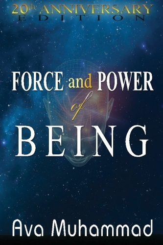 Force And Power Of Being: 20th Anniversary Edition: Muhammad, Ava ...