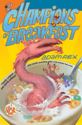 Champions of Breakfast (Cold Cereal Saga Book 3) - Kindle edition by ...