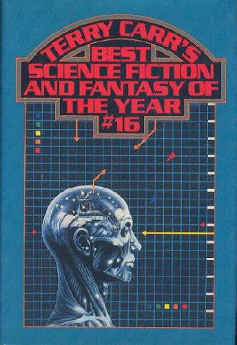 Terry Carr's Best Science Fiction and Fantasy of the Year #16: CARR ...