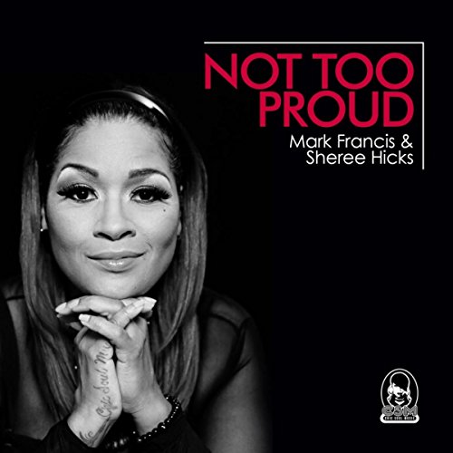 Amazon.com: Not Too Proud : Sheree Hicks: Digital Music
