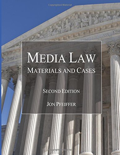 Media Law: Materials and Cases: Jon Pfeiffer: 9781548660291: Amazon.com ...