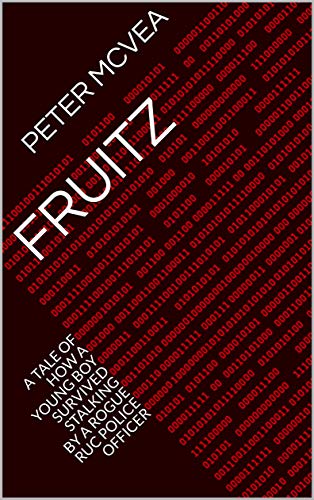 FRUITZ: A TALE OF HOW A YOUNG BOY SURVIVED STALKING BY A ROGUE RUC ...