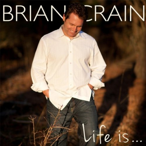 Amazon.com: Life Is... : Brian Crain: Digital Music