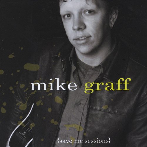 Play Save Me Sessions - EP by Mike Graff on Amazon Music