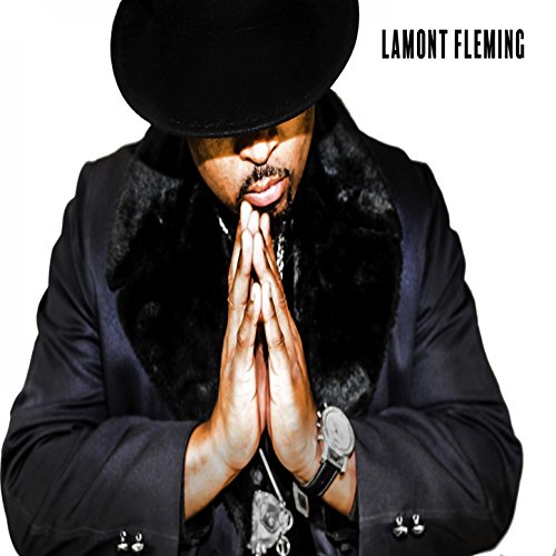 Amazon.com: Lamont Fleming : Lamont Fleming: Digital Music