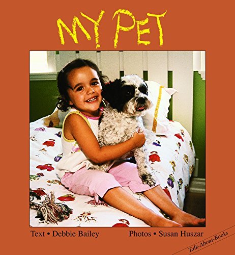 My Pet (Talk-About-Books) by Debbie Bailey (2003-09-01): Debbie Bailey ...