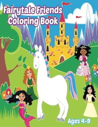 Fairytale Friends Coloring Book: Travel to the land of Fairytale ...