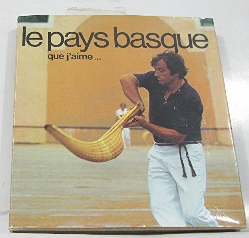 Amazon.com: Le pays basque que j'aime: 9782719101070: unknown author: Books