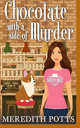 Chocolate With A Side Of Murder (Daley Buzz Cozy Mystery): Potts ...