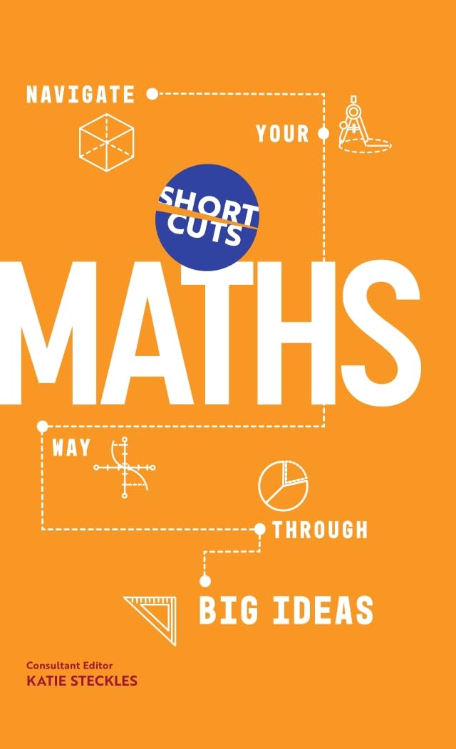 Short Cuts: Maths: Navigate Your Way Through the Big Ideas: Amazon.co ...