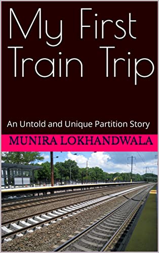 My First Train Trip: An Untold and Unique Partition Story eBook ...