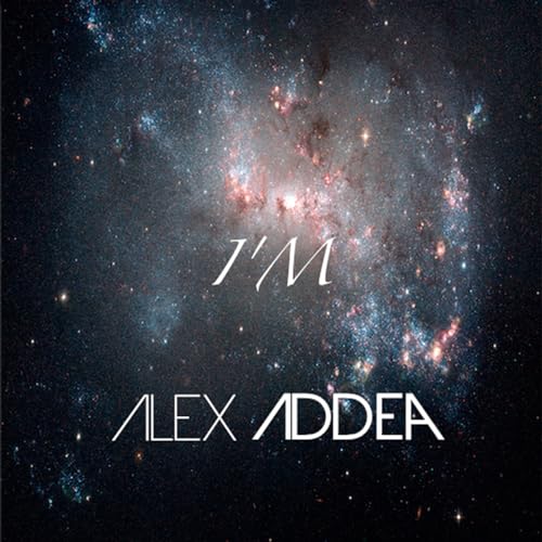 Amazon.com: I'm - EP : Alex Addea: Digital Music