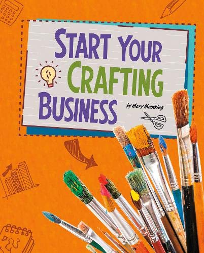 Start Your Crafting Business: Meinking, Mary: 9781474741460: Amazon.com ...