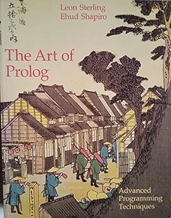 The art of Prolog: Advanced programming techniques (MIT Press series in logic programming ...