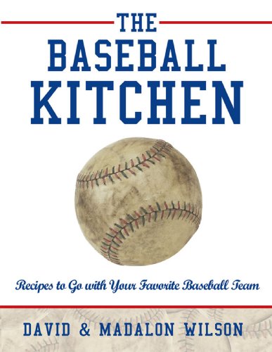 The Baseball Kitchen: Recipes to Go with Your Favorite Baseball Team ...