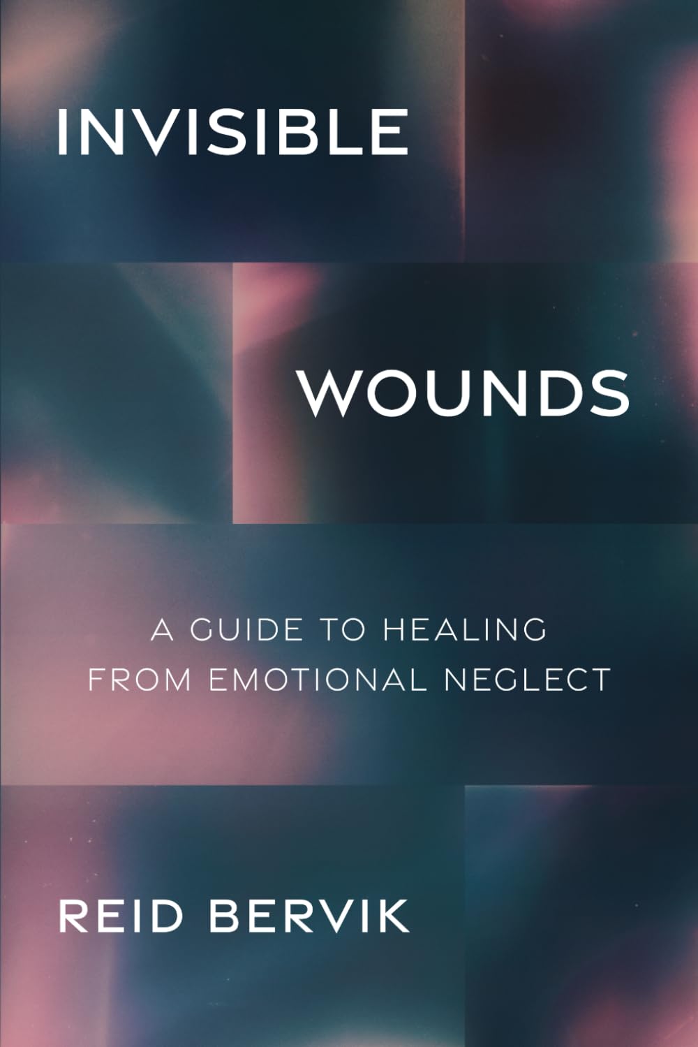Amazon.com: Invisible Wounds: A Guide to Healing from Emotional Neglect ...