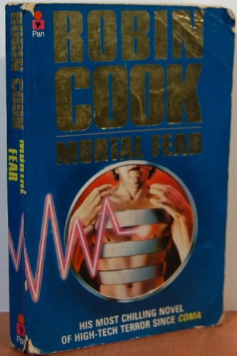 Mortal Fear [Mar 23, 1989] Cook, Robin: Robin Cook: 9780330307604 ...