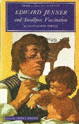 Edward Jenner & Smallpox Vaccination (Immortals of Science): Eberle ...