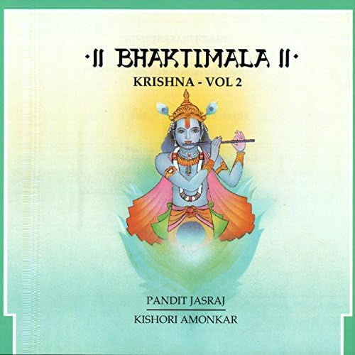 Amazon.com: Bhaktimala - Krishna, Vol. 2 : Pandit Jasraj & Kishori Amonkar: Digital Music