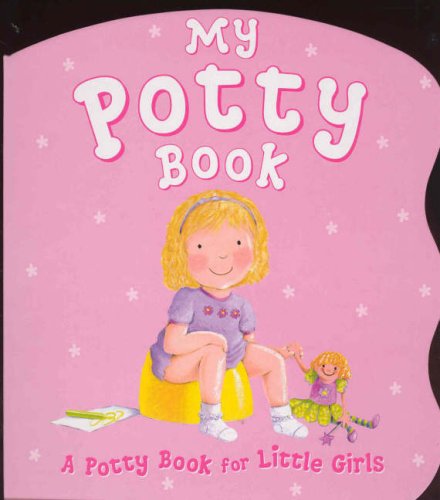 Potty Book for Girls: Unknown: 9781405428255: Amazon.com: Books