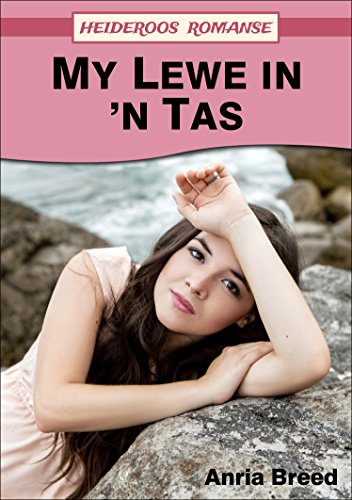 My Lewe in ’n Tas (Heideroos Romanse) (Afrikaans Edition) - Kindle ...