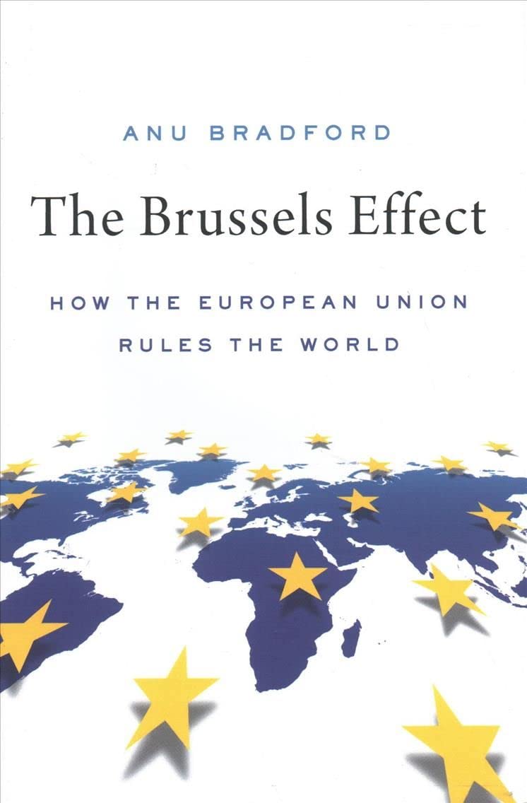 Snapklik.com : The Brussels Effect: How The European Union Rules The World