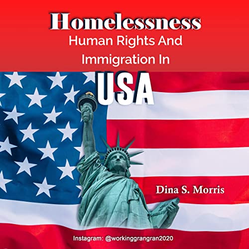 Amazon.com: Homelessness, Human Rights and Immigration in USA (Audible ...
