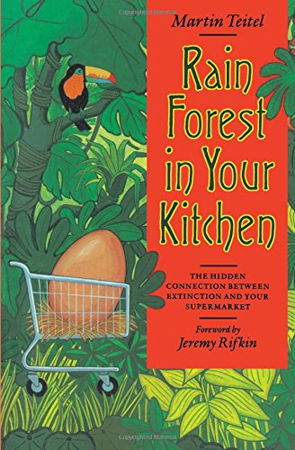 Amazon.com: Rain Forest in Your Kitchen: The Hidden Connection Between ...