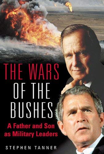 Amazon.com: Wars of the Bushes: A Father and Son as Military Leaders ...