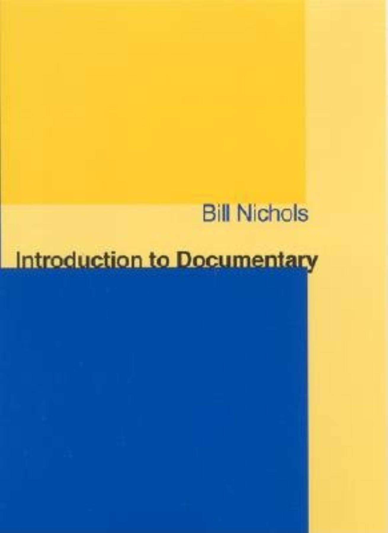 Introduction to Documentary: Nichols, Bill: 9780253214690: Amazon.com ...